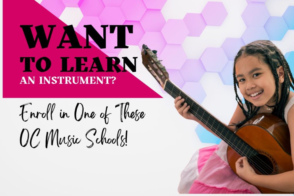 Want to Learn an Instrument? Enroll in One of These OC Music Schools!