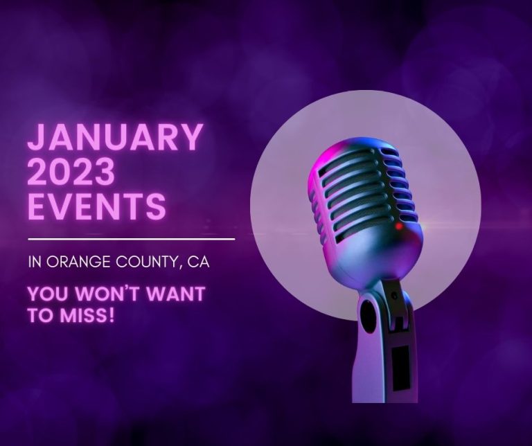 January 2023 Events in Orange County, CA You Won’t Want to Miss! - OC ...